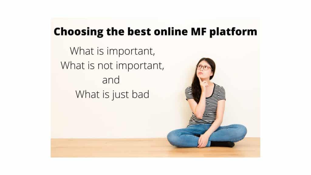 Choosing the best online mutual fund investment platform: A 11-point ...