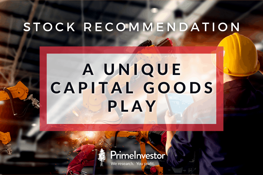 Prime Stock Recommendation: A unique capital goods play - PrimeInvestor