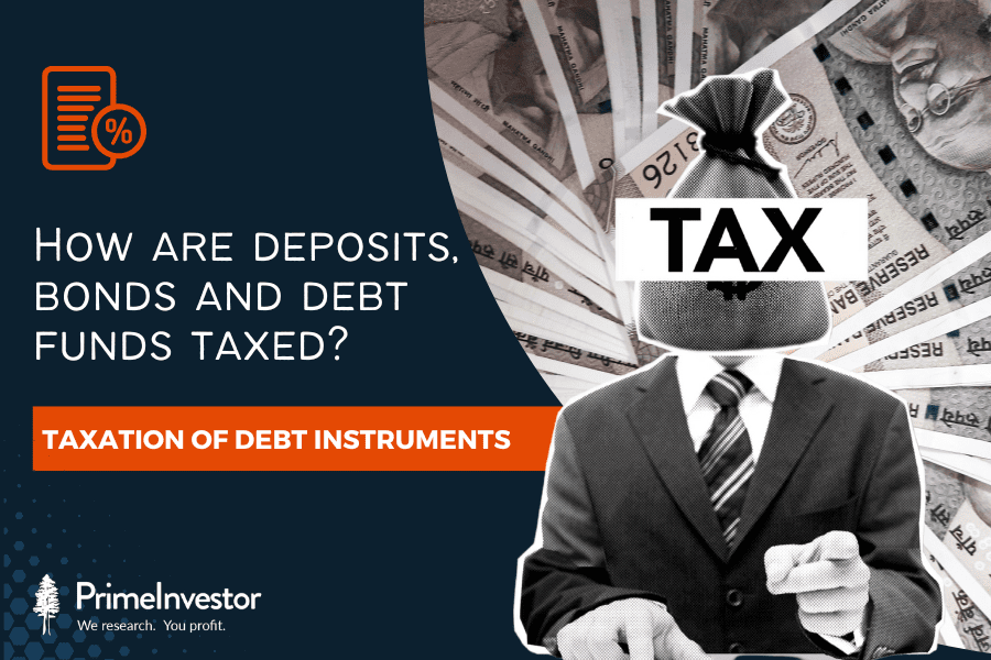 How are deposits, bonds and debt funds taxed? - PrimeInvestor
