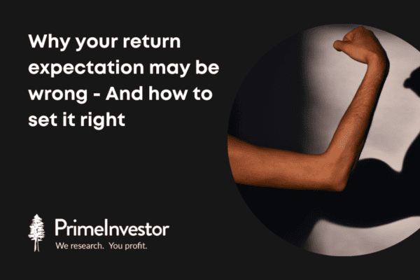 Why your return expectation may be wrong - And how to set it right ...