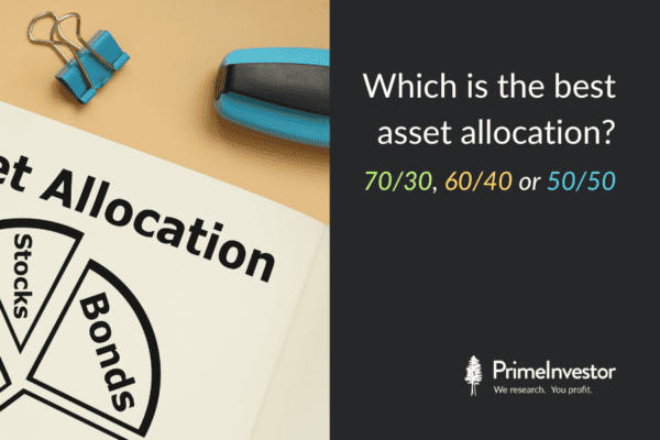 70/30, 60/40 or 50/50: Which is the best asset allocation? - PrimeInvestor