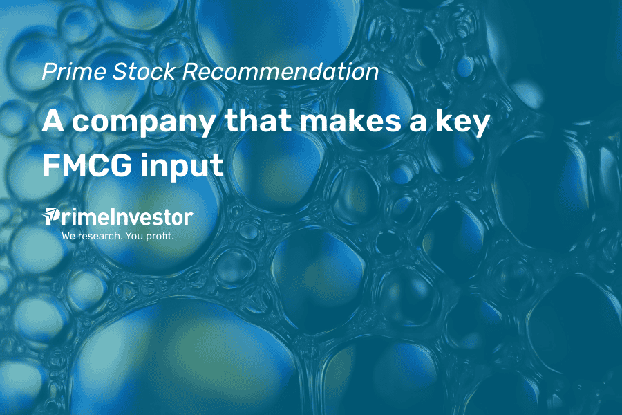 Prime Stock Recommendation: A company that makes a key FMCG input ...