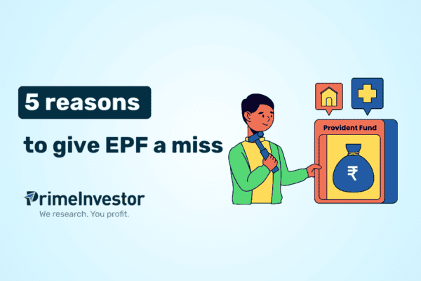 5 reasons to give EPF a miss - PrimeInvestor