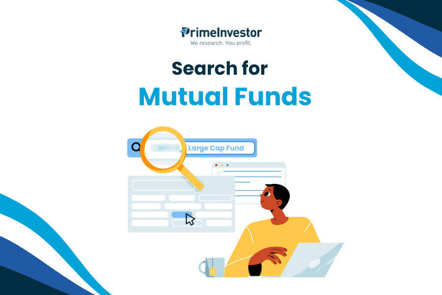 Mutual Fund Search Tool | Find Plan NAV, Returns & Ratings – PrimeInvestor