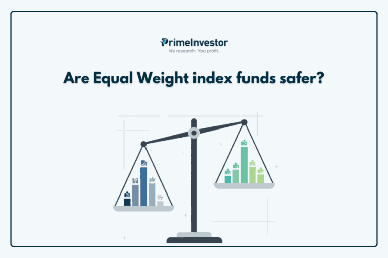 Are Equal Weight index funds safer? - PrimeInvestor